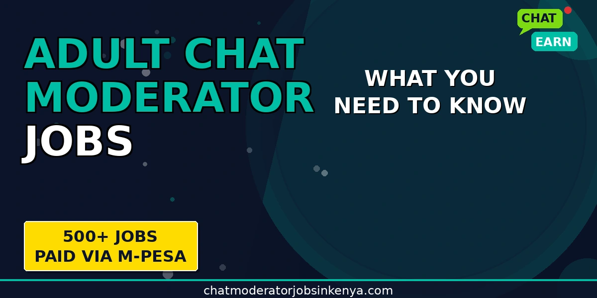 Adult Chat Moderator Jobs: Employment and Opportunities for Kenyans ...